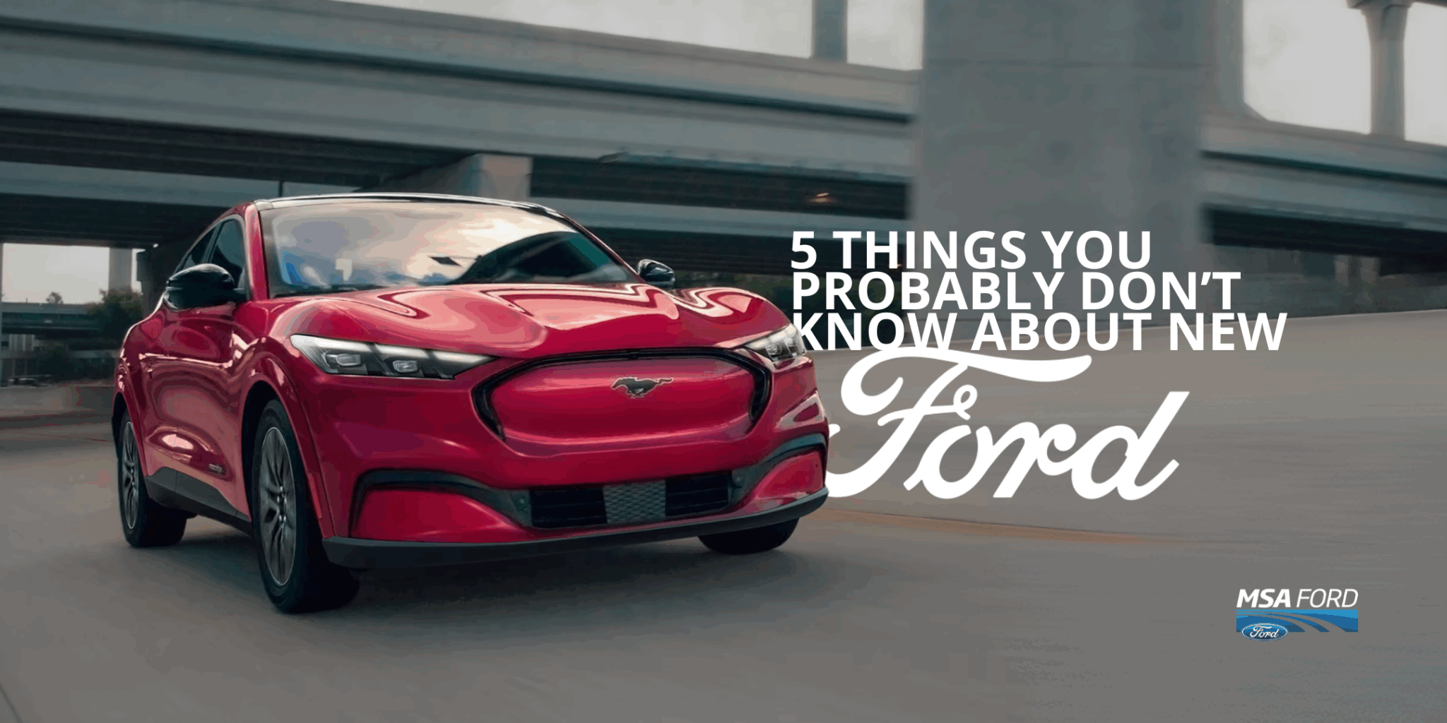5 Things you probably don’t know about new Ford Vehicles | MSA Ford Sales